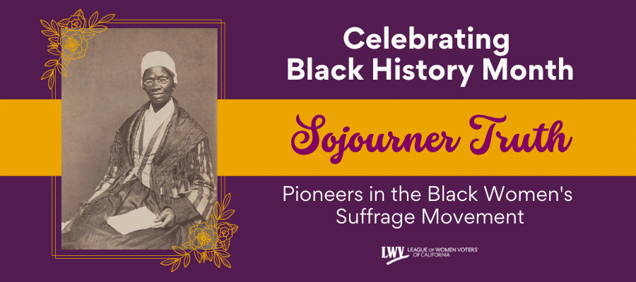 Pioneers in the Black Women's Suffrage Movement: Sojourner Truth ...