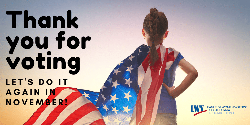 Thank you for voting! - League of Women Voters of California