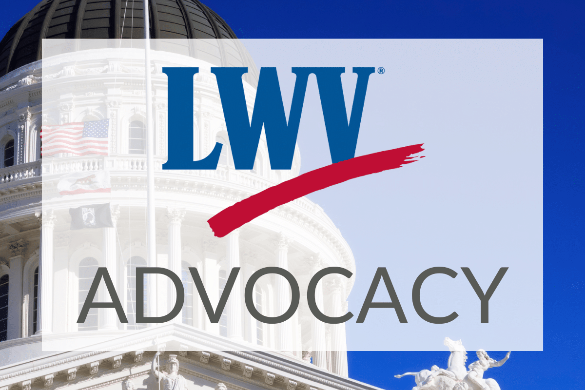 Our 2024 Advocacy Wrap-Up - League of Women Voters of California