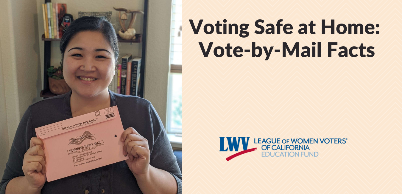 Voting Safe from Home: Vote-by-Mail Facts - League of Women Voters of ...